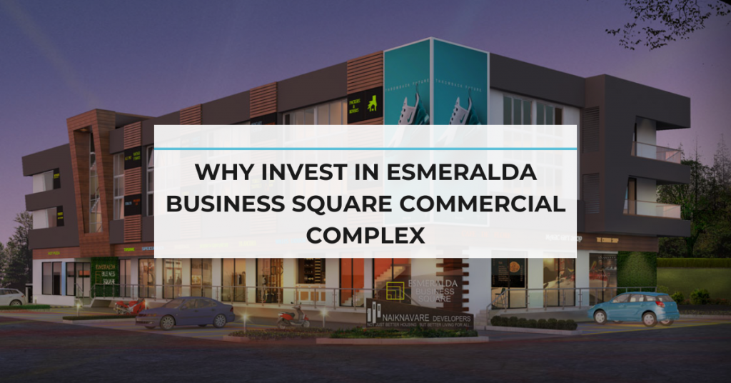 Reasons to invest in Goa Commercial - Esmeralda Business Square